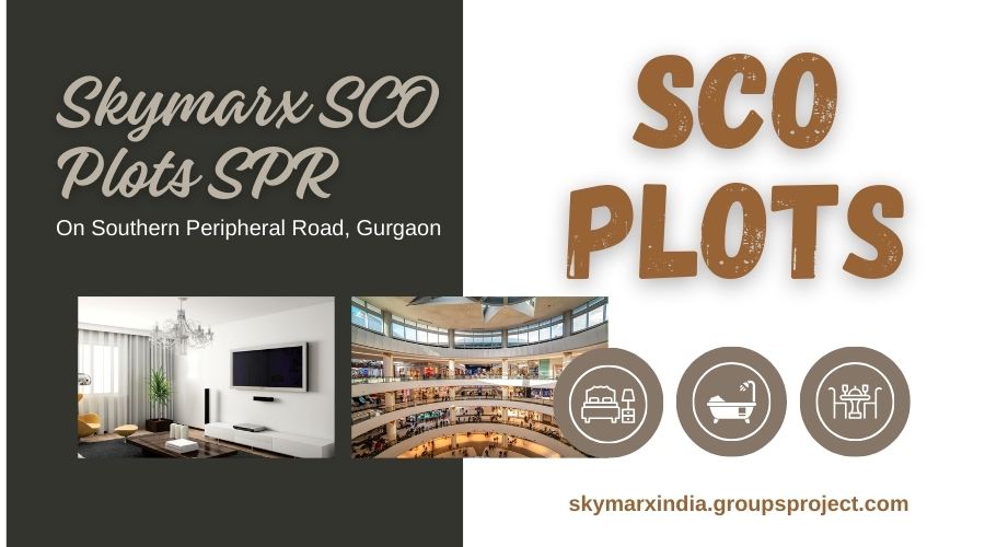 Invest in Skymarx SCO Plots on Southern Peripheral Road (SPR), Gurgaon ...